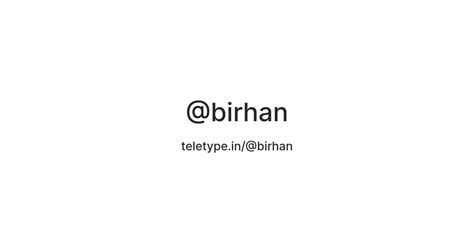 Birhan — Teletype
