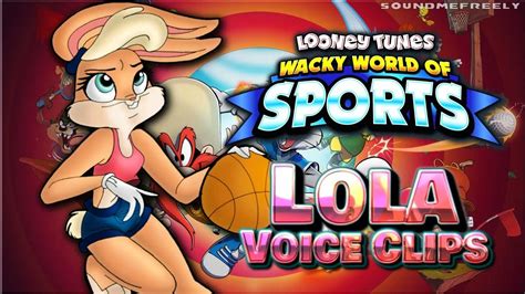All Lola Bunny Voice Clips • Looney Tunes Wacky World Of Sports