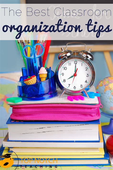 The Best Classroom Organization Tips All In One Place Top Notch Teaching