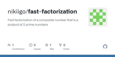 Github Nikiigofast Factorization Fast Factorization Of A Composite Number That Is A Product