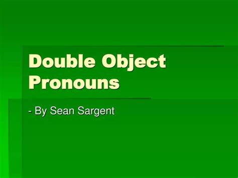 PPT Double Object Pronouns PowerPoint Presentation Free Download ID 7058284