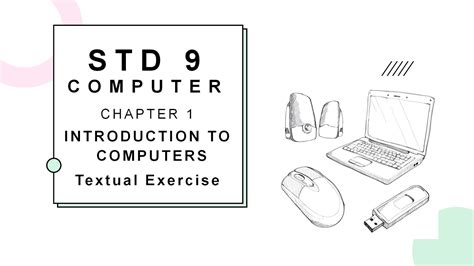 Std 9 Computer Chapter 1 Introduction To Computers Textual Exercise