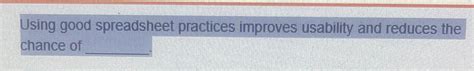 Solved Using Good Spreadsheet Practices Improves Usability