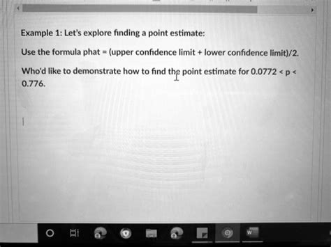 Example 1 Lets Explore Finding A Point Estimate Use The Formula Phat