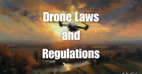 Navigating Drone Laws And Regulations Your Ultimate Guide Blue Falcon Aerial
