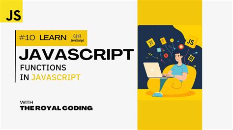 Function In Javascript Javascript Tutorials For Beginners The Royal