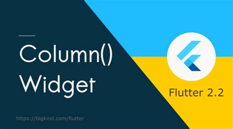 A Quick Guide To Flutter Column Widget Bigknol