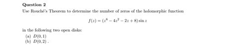 Solved Question Use Rouché s Theorem to determine the Chegg