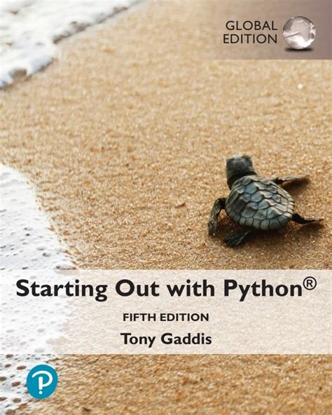 Pearson Education Ebook Starting Out With Python Global Edition 5th