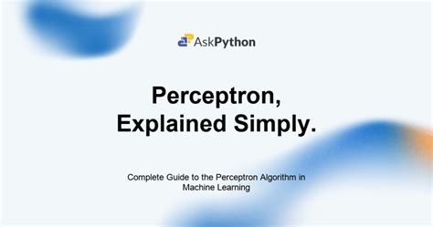 Complete Guide To The Perceptron Algorithm In Machine Learning Askpython