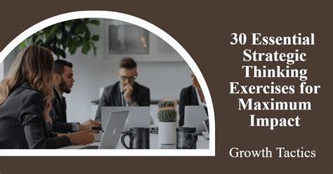 30 Essential Strategic Thinking Exercises For Maximum Impact