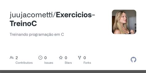 Github Juujacomettiexercicios Treinoc Treinando Programação Em C