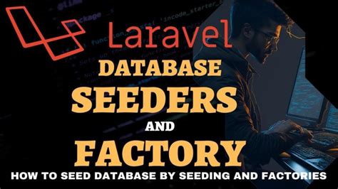 Laravel Seeder And Factory How To Seed Data To Laravel Database Using