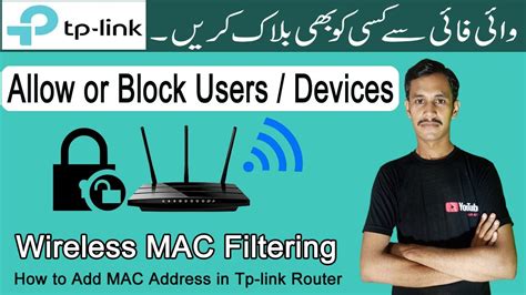how to block or limit others from accessing my wifi mac filtering