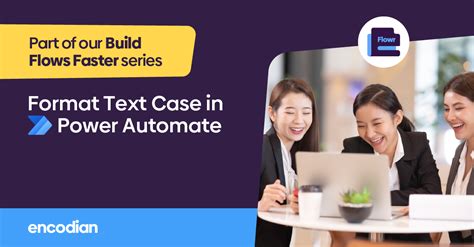 Format Text Case In Power Automate — Encodian
