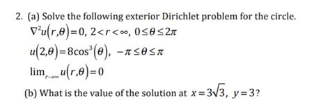 Solved A Solve The Following Exterior Dirichlet Problem Chegg Com