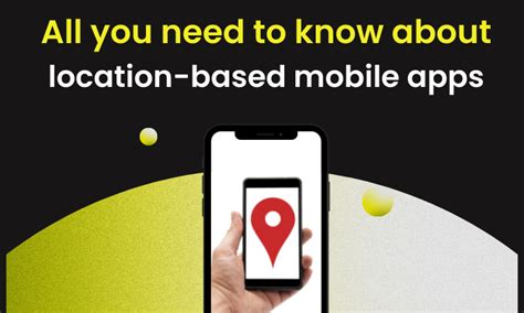 All You Need To Know About Location Based Mobile Apps Articles Sortd