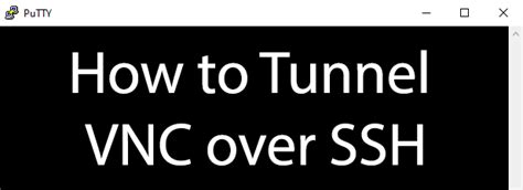 How To Tunnel Vnc Over Ssh