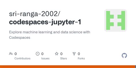 Github Sri Ranga 2002codespaces Jupyter 1 Explore Machine Learning