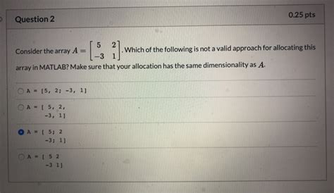 solved 0 25 pts question 2 5 consider the array a which of