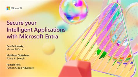 Secure Your Intelligent Applications With Microsoft Entra Speaker Deck