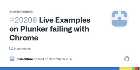 live examples on plunker failing with chrome · issue 20209 · angular angular · github