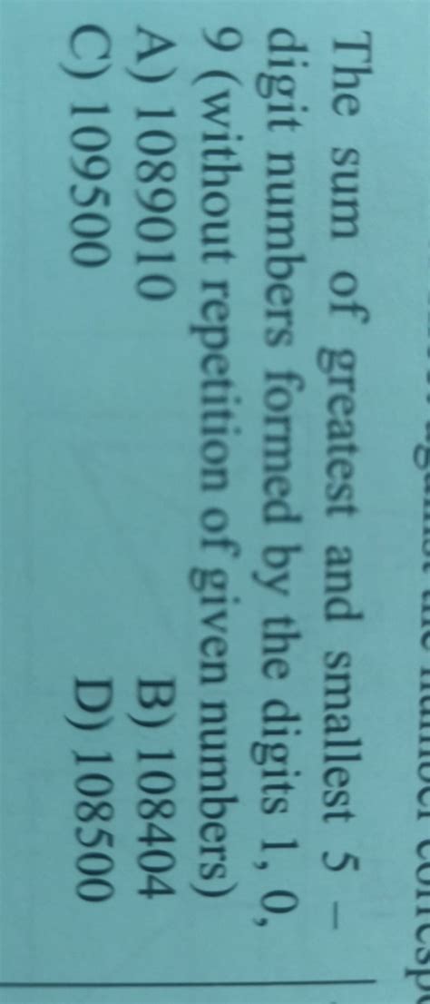 The Sum Of Greatest And Smallest 5 Digit Numbers Formed By The Digits 10