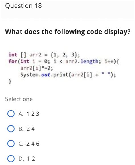 Solved What Does The Following Code Display Int Arr