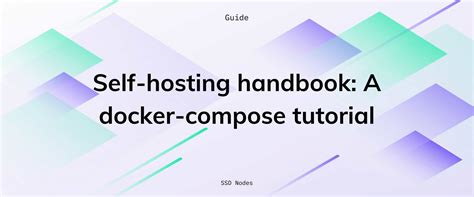 Self Hosting Handbook A Docker Compose Tutorial SSD Nodes