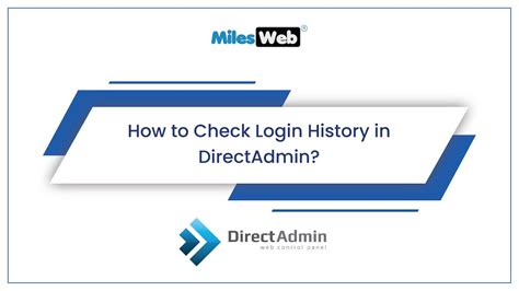 How To Check Login History In Directadmin Milesweb Youtube