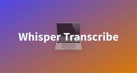 Whisper Transcribe A Hugging Face Space By Chinhon