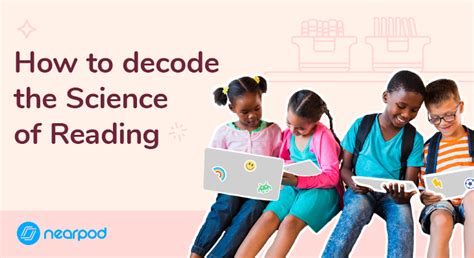 How To Decode The Science Of Reading Nearpod Blog