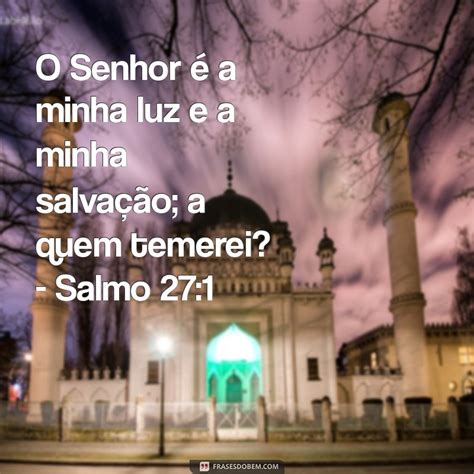 Frases Bíblicas De Encorajamento Fortaleça Sua Fé Com Palavras