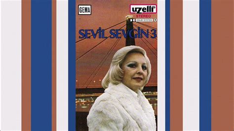 Akşam Oldu Hüzünlendim Ben Yine Sevil Sevgin Sevil Sevgin 3 Albümü