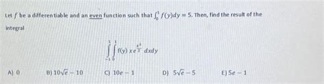 Solved Let F Be A Differentiable And An Even Function Such