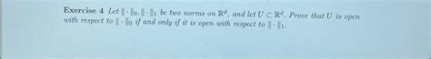 solved exercise 4 let ∥⋅∥0 ∥1⋅∥1 be two nomms on rd and let