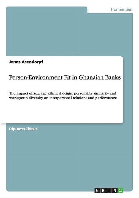 Person Environment Fit In Ghanaian Banks The Impact Of Sex Age Ethnical Origin Personality