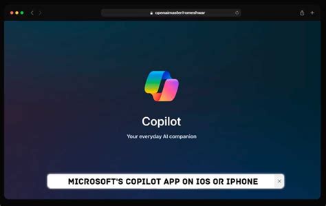 How To Use Microsoft S Copilot App On IOS Or IPhone Open AI Master