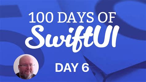 100 Days Of Swiftui Day 6 Youtube