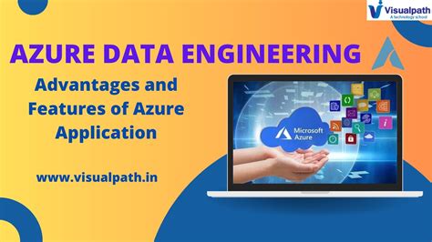 Azure Data Engineering Advantages And Features Of Azure Application Best Software Training