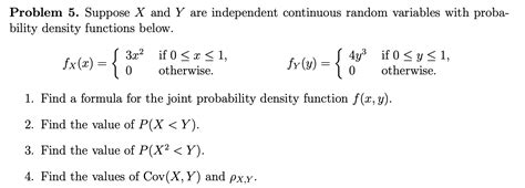solved problem 5 suppose x and y are independent continuous