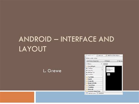 Android Interface And Layout L Grewe Android Gui