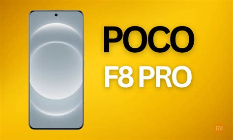 Poco F8 Pro Specs Release Date Price And Features Leaked Xiaomi For All