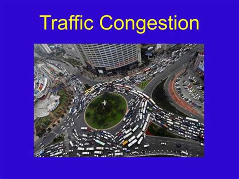 Traffic Congestion Powerpoint Presentation With Images Ppt