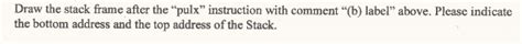 Solved Question 4 Stack 10 Marks Draw The Stack Frame For