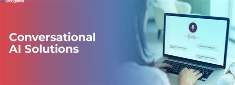 Conversational Ai Transforming Human Machine Interaction