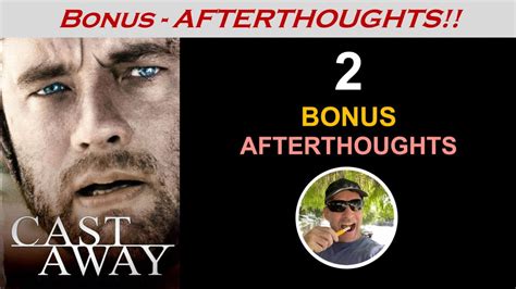 Cast Away 2000 Bonus Afterthoughts By Mike Youtube