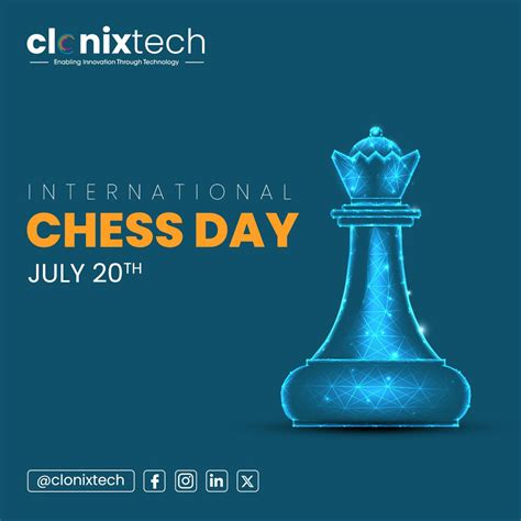 clonixtech on linkedin internationalchessday july20 chessday2024 chess chessgame chessboard…