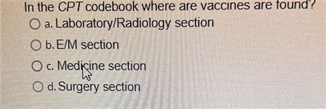 Solved In The Cpt Codebook Where Are Vaccines Are Founda