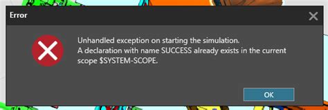 A Declaration With Name SUCCESS Already Exists In The Current Scope SYSTEM SCOPE General